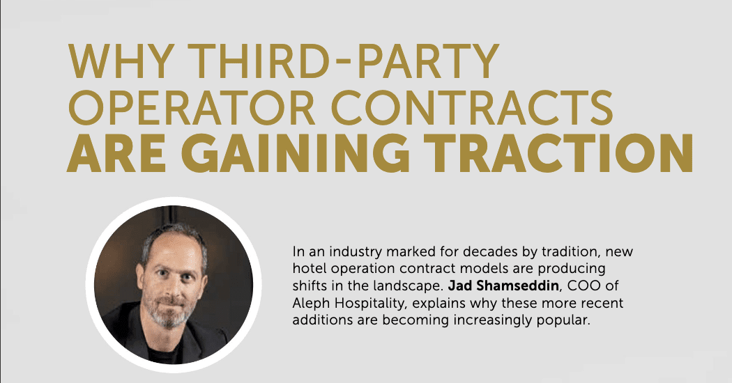 WHY THIRD-PARTY OPERATOR CONTRACTS ARE GAINING TRACTION - Aleph Hospitality